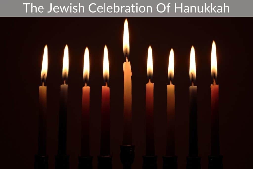 The Jewish Celebration Of Hanukkah - Best Mitzvahs